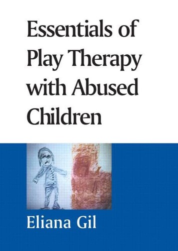 Essentials of Play Therapy with Abused Children, (DVD) by Eliana Gil ...