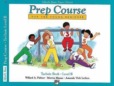 Alfred's Basic Piano Prep Course Technic, Bk B: For the Young Beginner ...