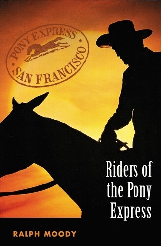 Ralph Moody Riders of the Pony Express (Poche) | eBay