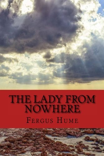 The Lady From Nowhere: A Detective Story. Hume 9781979770415 Free Shipping