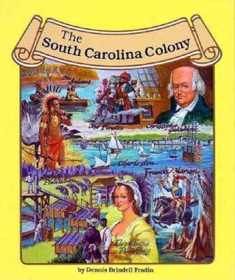 The South Carolina Colony (Thirteen Colonies (Lucent)) - Library ...