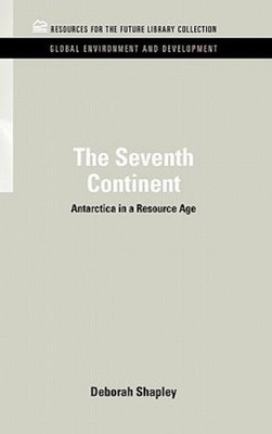 The Seventh Continent: Antarctica In A Resource Age 9781617260483| eBay