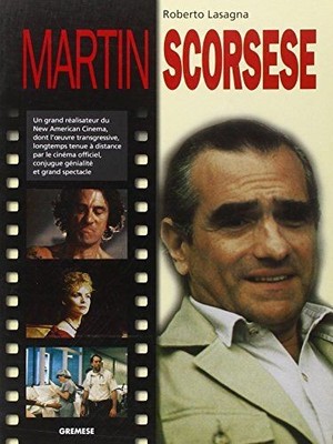 Libro - Roberto Lasagna - Martin Scorsese. Ediz. Francese - Gremese ...