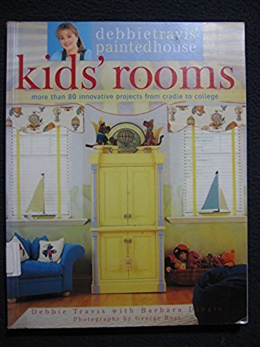 Debbie Travis' Painted House Kids' Rooms: More than 80 Innovative ...