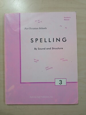 Spelling by Sound and Structure Gr 3 Teacher's Manual, Rod & Staff ...