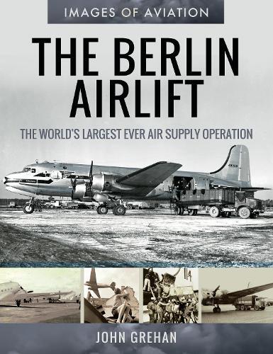 John Grehan The Berlin Airlift (Poche) Images of Aviation | eBay