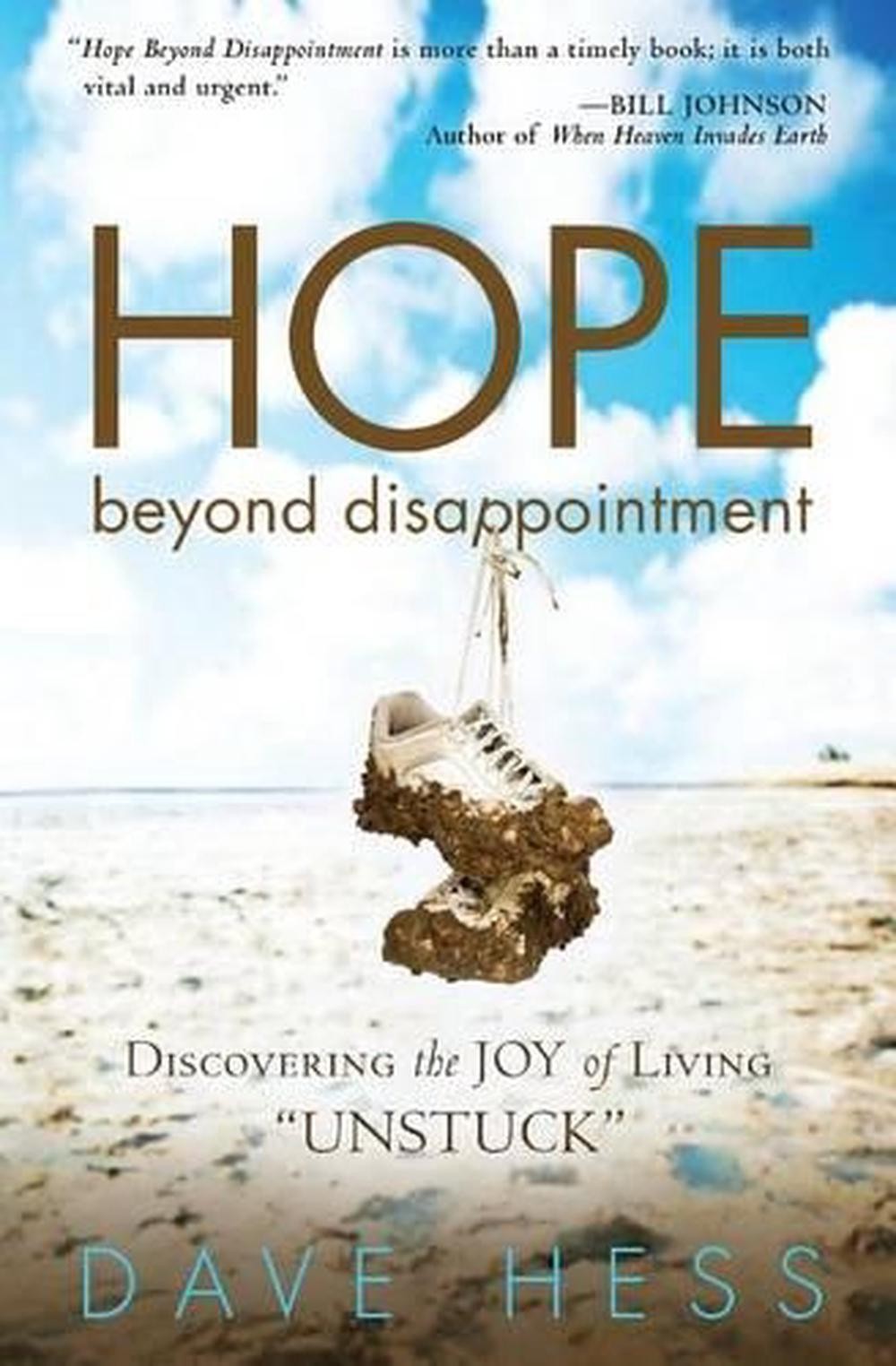 Hope Beyond Disappointment: Discovering the Joy of Living Unstuck by ...