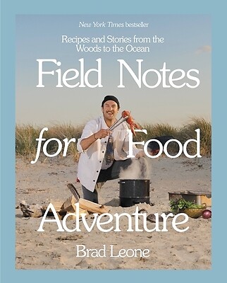 Field Notes for Food Adventure Recipes Brad Leone Hardcover ...