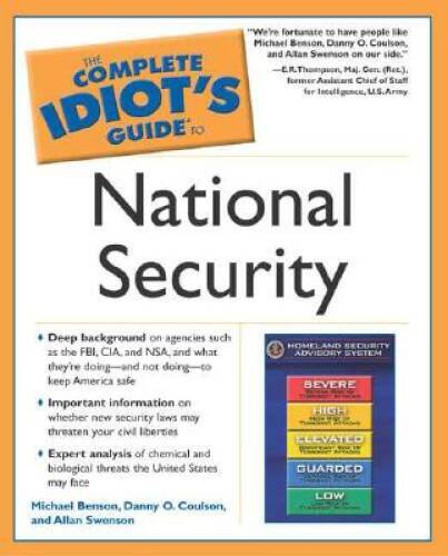 Complete Idiots Guide to National Security (The Complete Idiots Guide ...