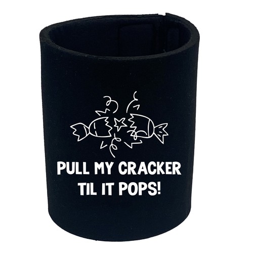 Christmas Xmas Pull My Cracker Til It Pops - Funny Novelty Stubby ...