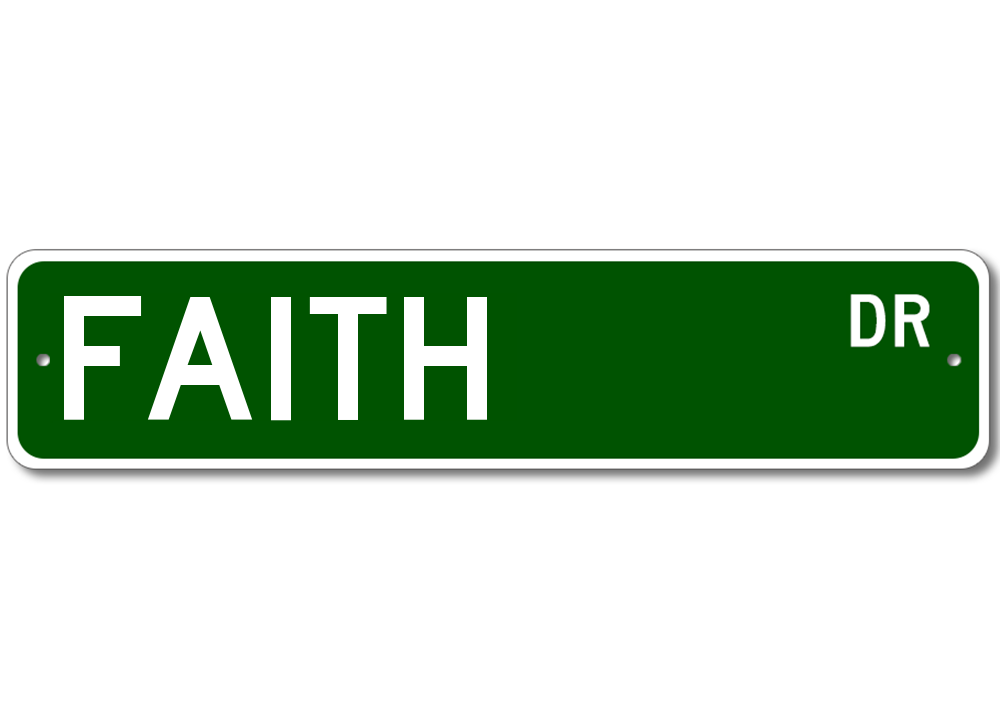 Faith Drive Street Sign Personalized Custom Last Name Metal Sign ...