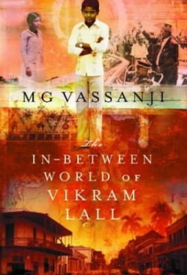 The In-Between World Of Vikram Lall by Vassanji, Moyez Hardback Book ...