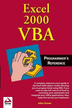 EXCEL 2000 VBA: PROGRAMMERS REFERENCE By John Green & Stephen Bullen ...