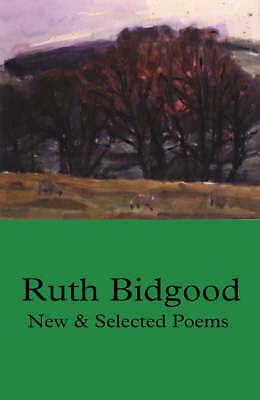 New and Selected Poems: Ruth Bidgood by Ruth Bidgood (Paperback, 2004 ...