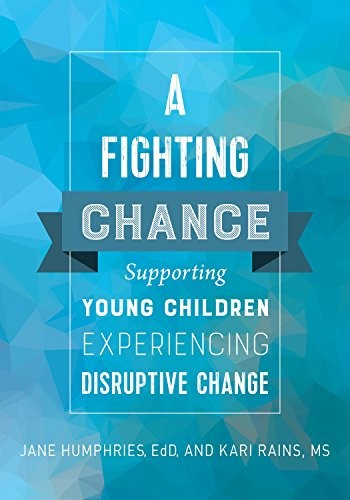 A FIGHTING CHANCE: SUPPORTING YOUNG CHILDREN EXPERIENCING By Jane ...