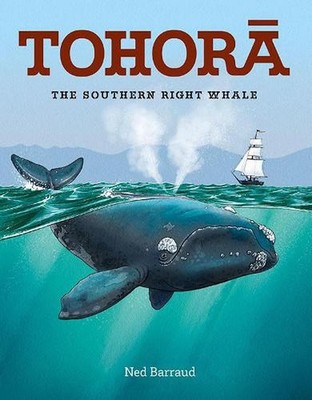 Tohora HB: The Southern Right Whale by Ned Barraud (English) Hardcover ...