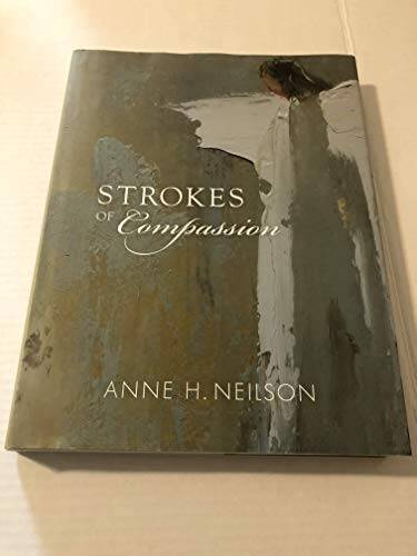 Stokes of Compassion - Hardcover By Anne H. Neilson - GOOD 985336226| eBay