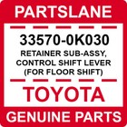 33570-0K030 Toyota OEM Genuine RETAINER, CONTROL SHIFT LEVER (FOR FLOOR ...