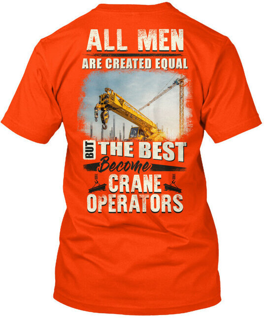 Fun Crane Operator T-Shirt Made in USA S to 5XL T-Shirt Made in USA S ...