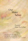 Our Many Selves: Practical Yogic Psychology by Sri Aurobindo: New | eBay
