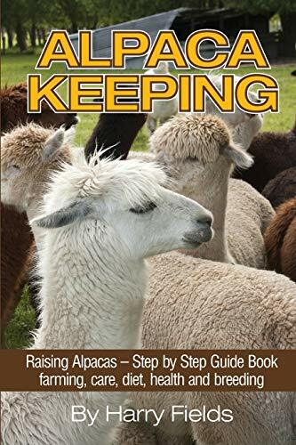 Alpaca Keeping Raising Alpacas – Step by Step Guide Book… farmin 9781910085264| eBay