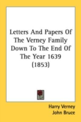 Letters and Papers of the Verney Family down to the End of the Year ...