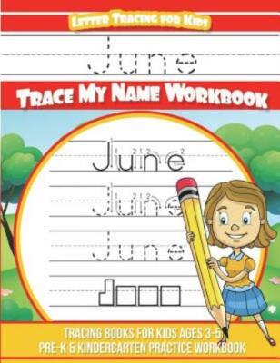 June Letter Tracing For Kids Trace My Name Workbook: Tracing Books For ...