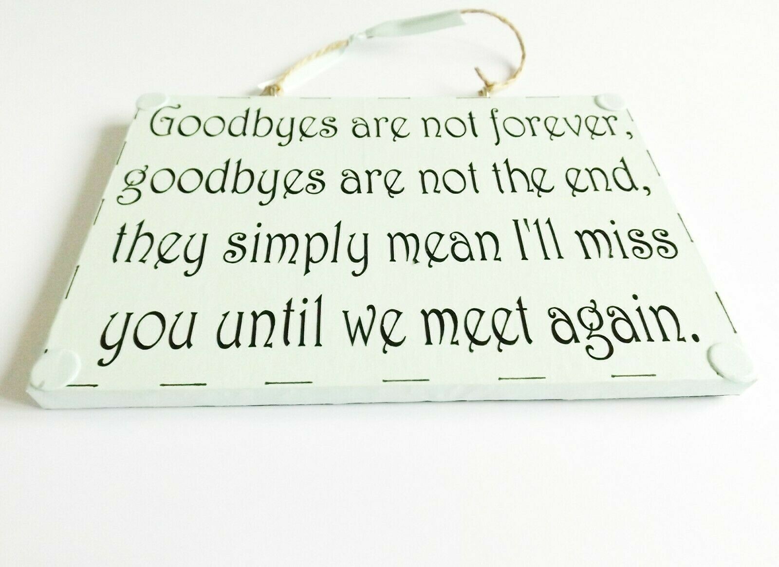 Goodbye Sentiment Quote Plaque Thoughtful Sign Colleagues Friends ...