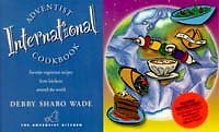 ADVENTIST INTERNATIONAL COOKBOOK: FAVORITE VEGETARIAN By Debby Wade ...