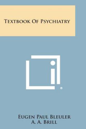 Textbook of Psychiatry by Jacob Shatzky and Eugen Paul Bleuler (2013 ...