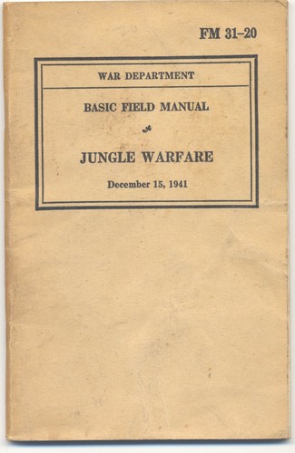 WAR DEPARTMENT BASIC FIELD MAN. JUNGLE WARFARE FM 31-20, WWII ORIGINAL ...