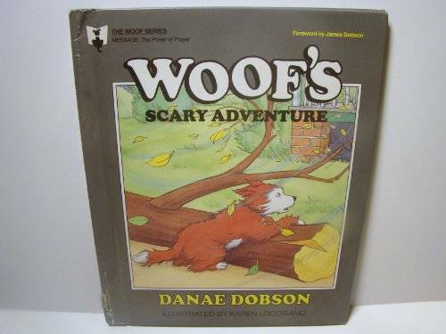 Woof's Scary Adventure (Woof Series, 9) - Hardcover By Dobson, Danae ...