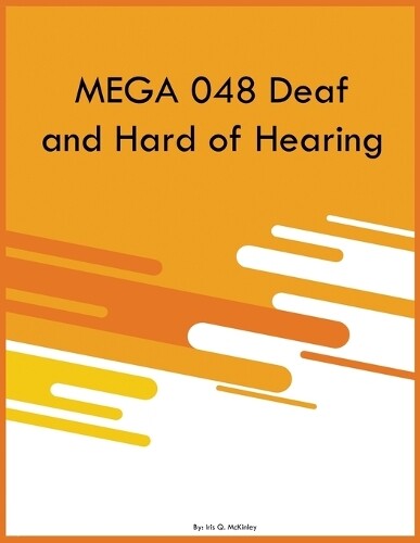 Iris Q McKinley MEGA 048 Deaf and Hard of Hearing (Paperback) (UK IMPORT) 9781088073964| eBay