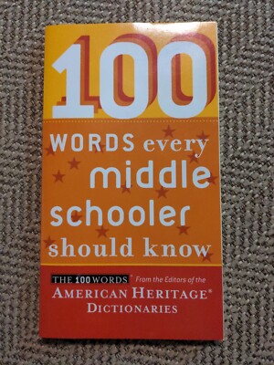100 Words Ser.: 100 Words Every Middle Schooler Should Know by Editors ...