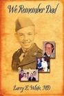 We Remember Dad by White, Larry E. -Paperback 9780984031696 | eBay Australia