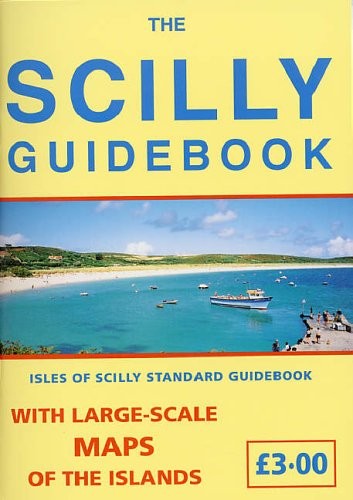 The Scilly Guidebook - The Isles of Scilly Standard Guide... - Rex Lyon ...
