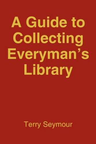 A Guide to Collecting Everymans Library - Paperback By Seymour, Terry ...