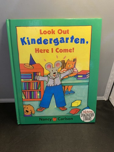 Look out kindergarten here I come hardcover Childs Book byNancyCarlson ...