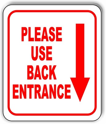 Please use back entrance Down Arrow Aluminum Composite Sign | eBay
