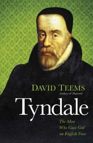 Tyndale: The Man Who Gave God an English Voice by David Teems: Used ...