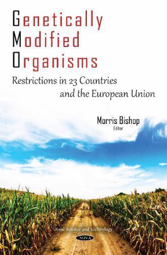 Genetically Modified Organisms : Restrictions in 23 Countries and the ...