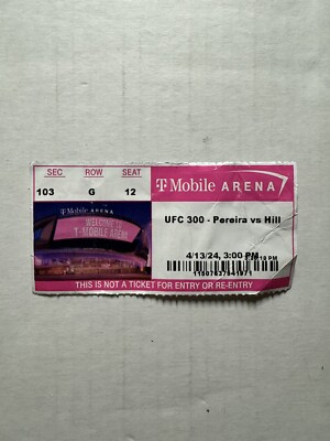 UFC 300 Ticket Stub Pereira vs Hill Max Holloway Gaethje Bo Nickal Seat ...