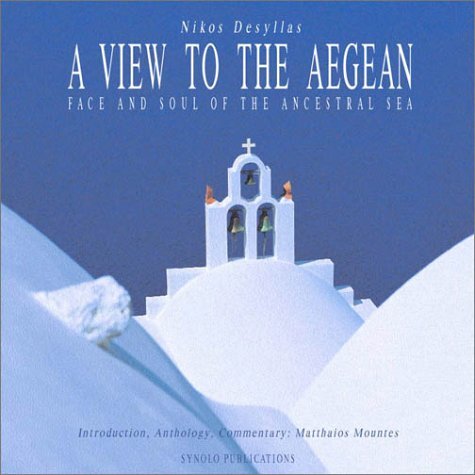 A View of the Aegean: Face & Soul of the Ancestrial Sea de Nikos ...