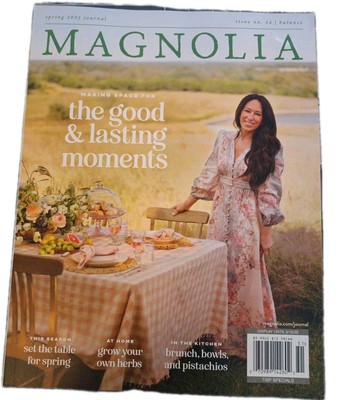 MAGNOLIA JOURNAL MAGAZINE - SPRING 2025 - THE GOOD & LASTING MOMENTS | eBay