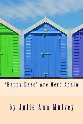 'Happy Daze' Are Here Again by Julie Ann Mulvey (2015, Trade Paperback ...