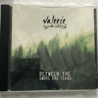 Valerie Reynolds Whitcomb Between the Smoke and Tears CD Rock 2010s ...