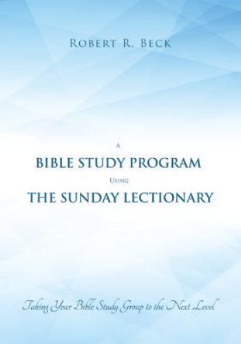 A Bible Study Program Using the Sunday Lectionary: Taking Your Bible ...
