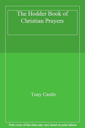The Hodder Book of Christian Prayers By Tony Castle | eBay UK