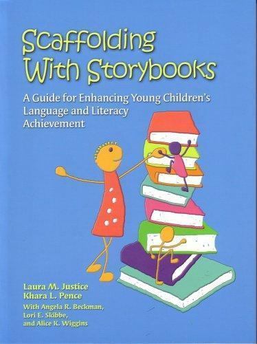 Scaffolding with Storybooks : A Guide for Enhancing Young Children's ...