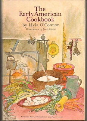 Early American Cooking - Hyla O'Connor, Prentice-Hall, Hardcover ...